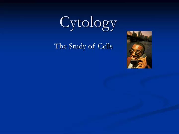 PPT - Cytology PowerPoint Presentation, free download - ID:4377368