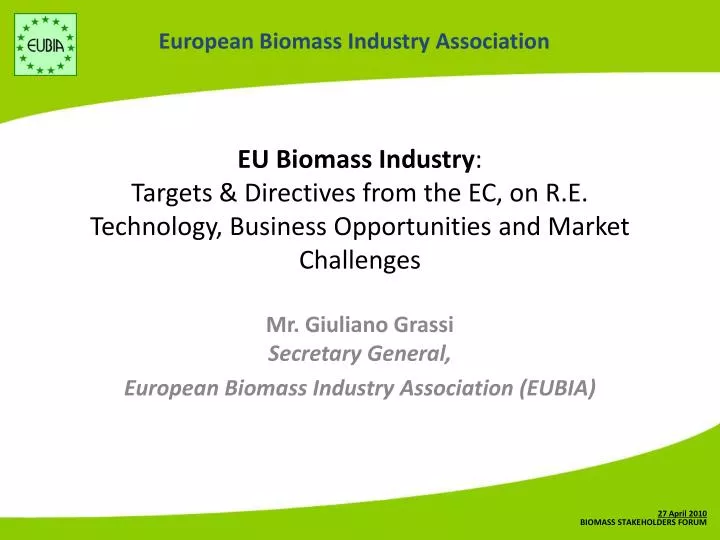 PPT - Mr. Giuliano Grassi Secretary General , European Biomass Industry ...
