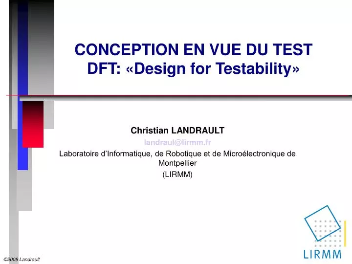 PPT - CONCEPTION EN VUE DU TEST DFT: «Design for Testability ...