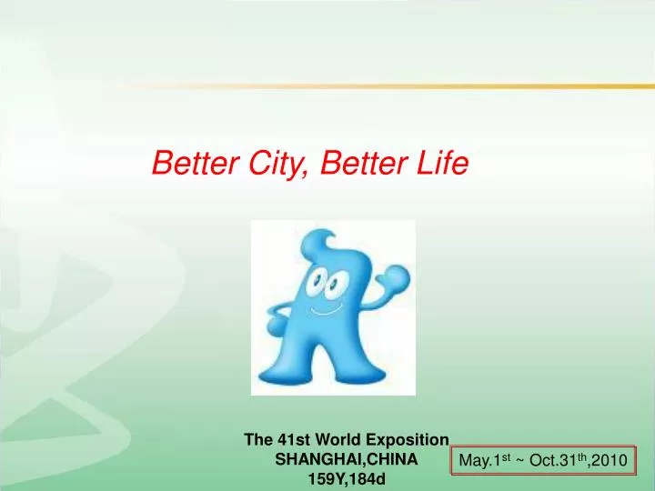 PPT - Better City, Better Life PowerPoint Presentation, free download ...