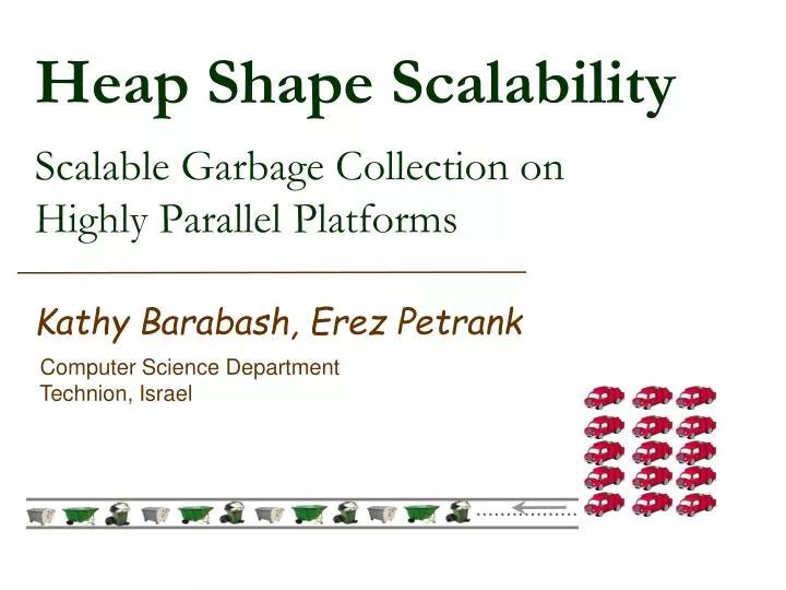 PPT - Heap Shape Scalability Scalable Garbage Collection on Highly ...