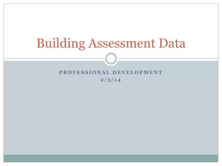 PPT - Building Assessment Data PowerPoint Presentation, free download ...