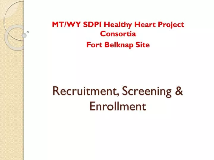 PPT - Recruitment, Screening & Enrollment PowerPoint Presentation, free ...
