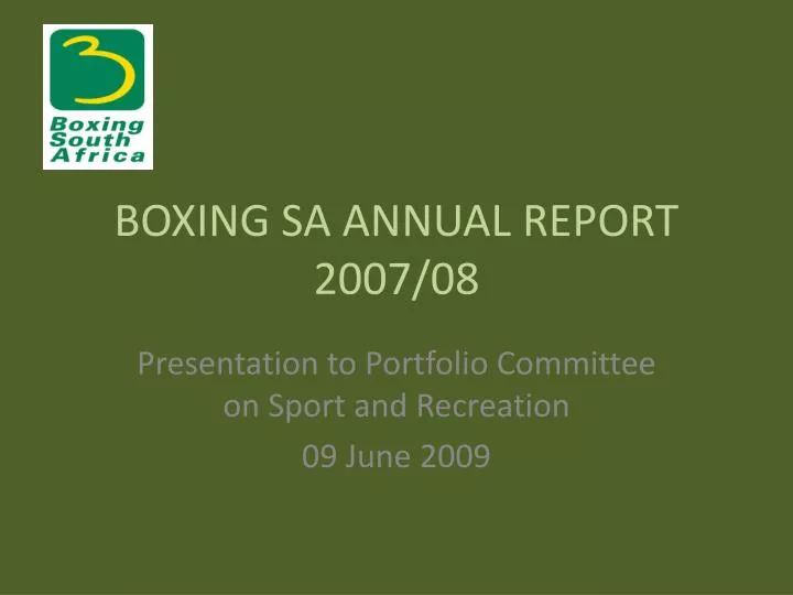 PPT - BOXING SA ANNUAL REPORT 2007/08 PowerPoint Presentation, free ...
