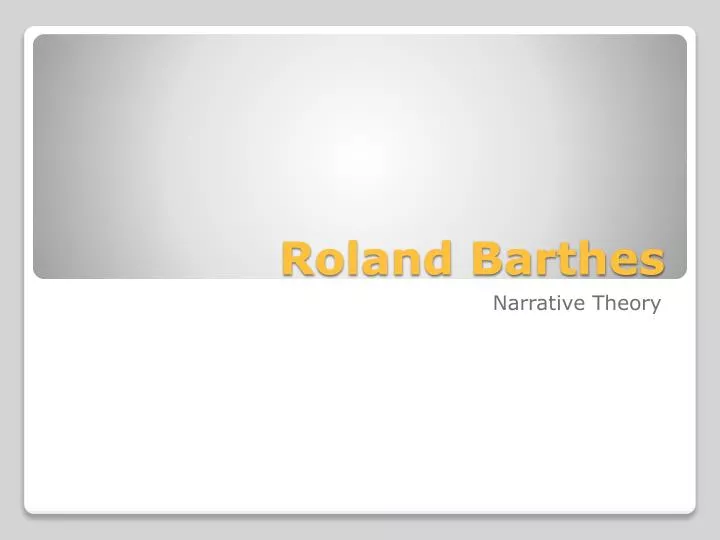 PPT - Roland Barthes PowerPoint Presentation, free download - ID:4380564