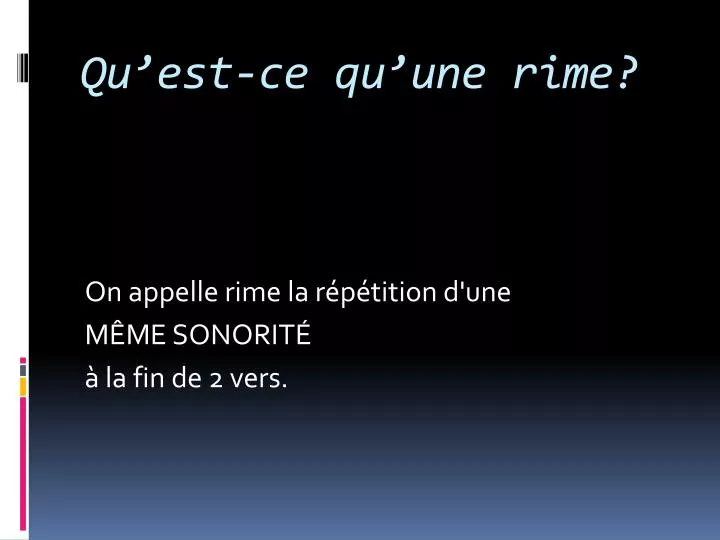 PPT - Qu’est-ce qu’une rime? PowerPoint Presentation, free download ...