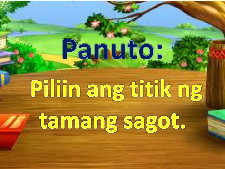 PPT - Panuto : Piliin ang titik ng tamang sagot . PowerPoint ... PPT - Panuto : Piliin ang titik ng tamang sagot . PowerPoint ...