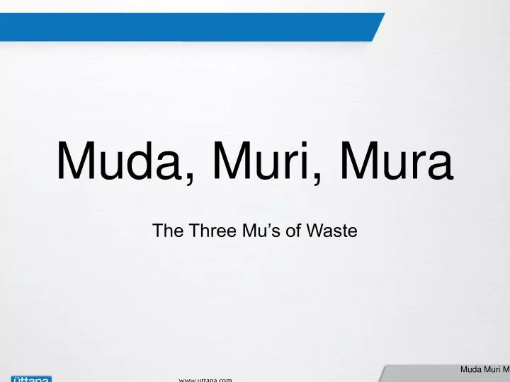PPT - Muda, Muri, Mura PowerPoint Presentation, free download - ID:4382642