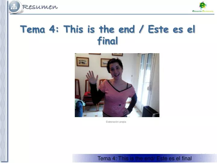 PPT - Tema 4: This is the end / Este es el final PowerPoint ...