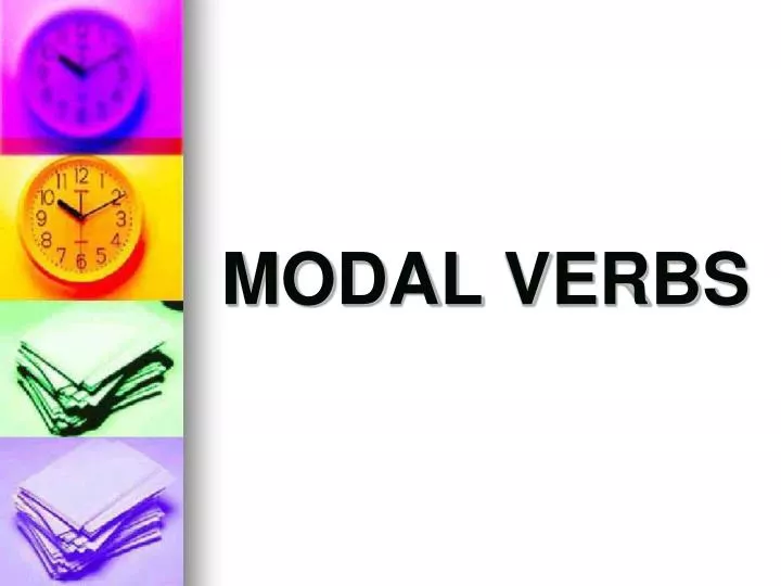 PPT - MODAL VERBS PowerPoint Presentation, free download - ID:4383925
