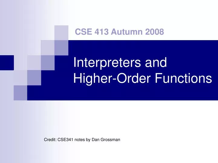 PPT - Interpreters and Higher-Order Functions PowerPoint Presentation ...