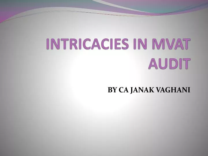 PPT - INTRICACIES IN MVAT AUDIT PowerPoint Presentation, free download ...