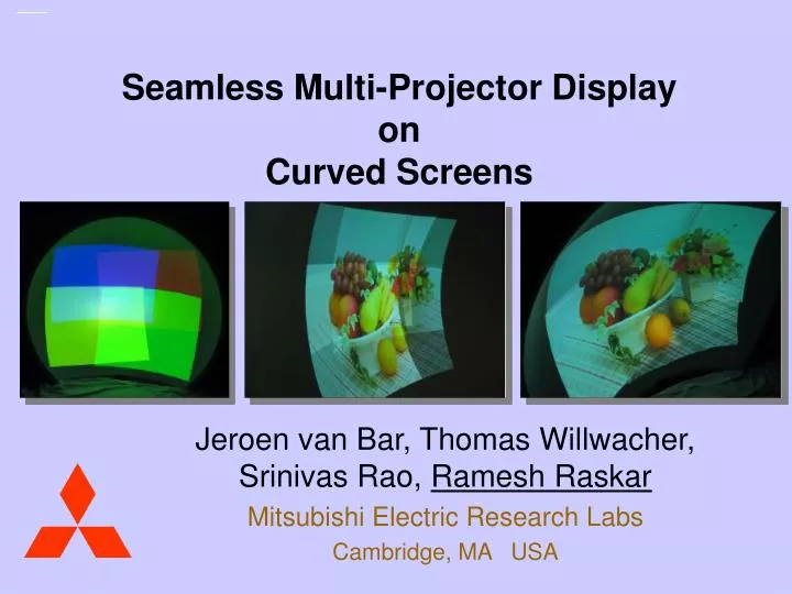 PPT - Seamless Multi-Projector Display on Curved Screens PowerPoint ...