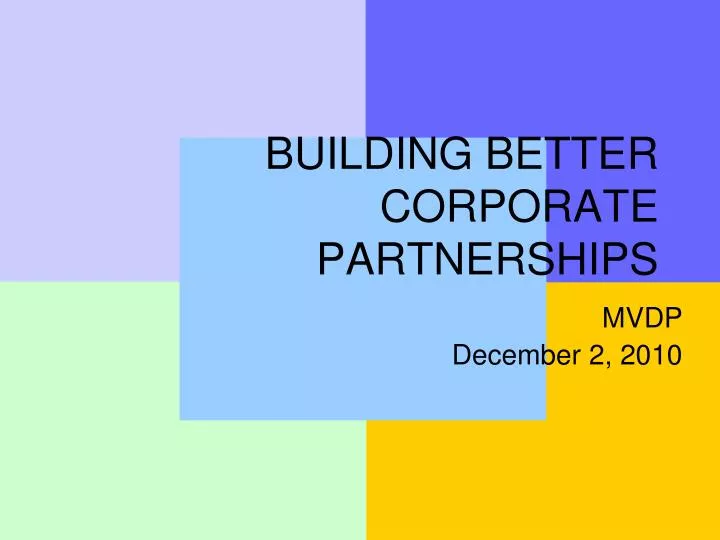 PPT - BUILDING BETTER CORPORATE PARTNERSHIPS PowerPoint Presentation ...