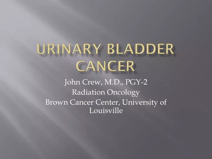 Ppt Urinary Bladder Cancer Powerpoint Presentation Free Download