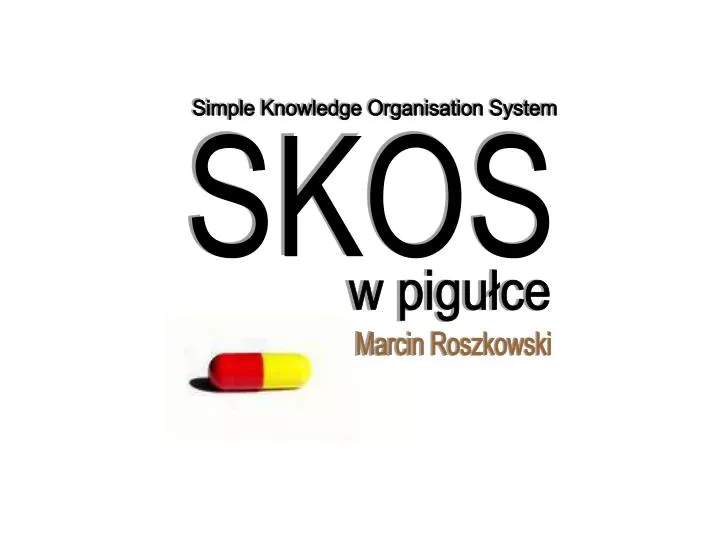 PPT - SKOS PowerPoint Presentation, free download - ID:4386026