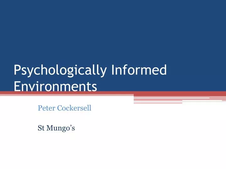 PPT - Psychologically Informed Environments PowerPoint Presentation ...