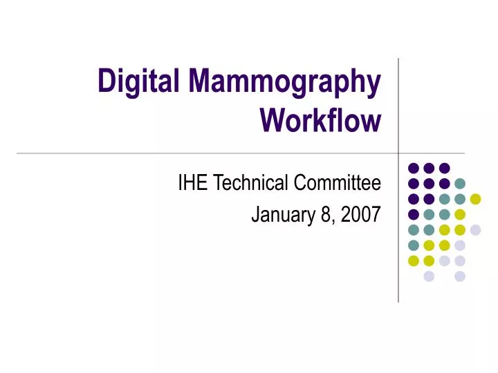 PPT - Digital Mammography Workflow PowerPoint Presentation, free ...