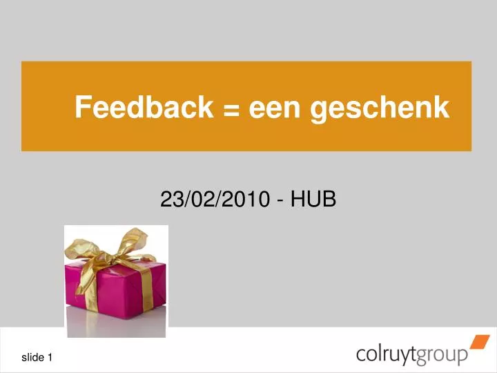 PPT - Feedback = een geschenk PowerPoint Presentation, free download ...