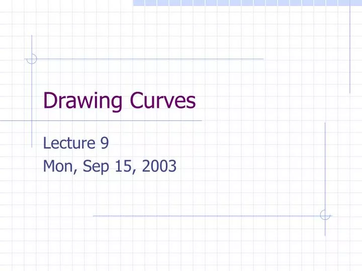PPT - Drawing Curves PowerPoint Presentation, free download - ID:4389167