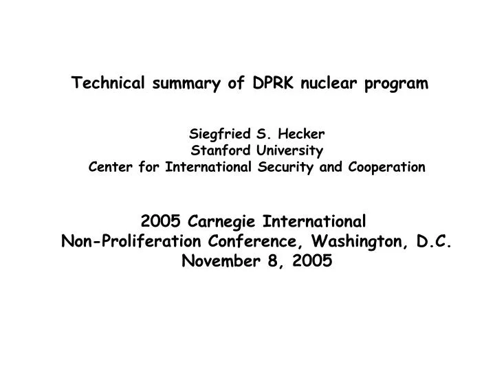 PPT - Technical summary of DPRK nuclear program Siegfried S. Hecker ...