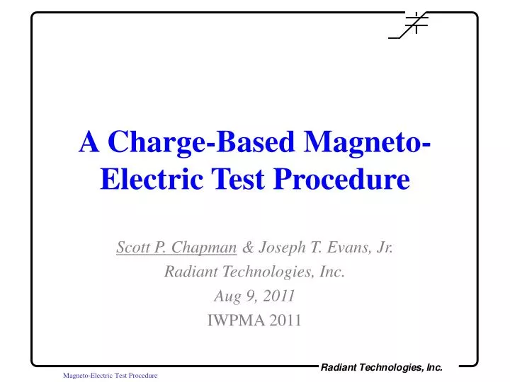 PPT - A Charge-Based Magneto-Electric Test Procedure PowerPoint ...