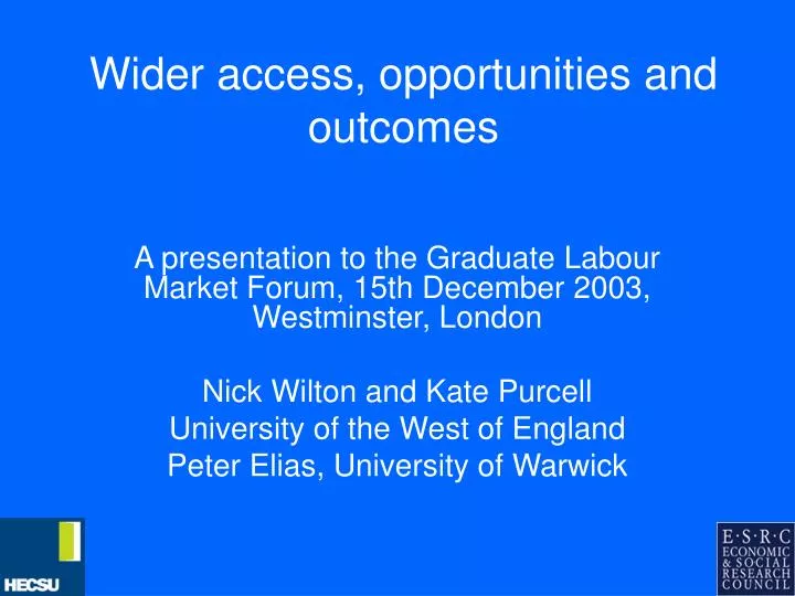 PPT - Wider access, opportunities and outcomes PowerPoint Presentation ...