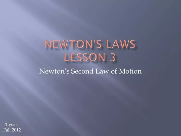 PPT - Newton’s Laws Lesson 3 PowerPoint Presentation, free download ...