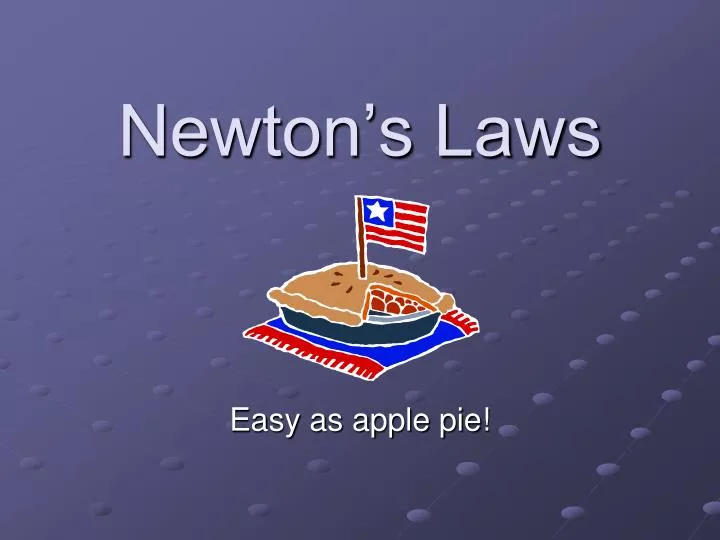 PPT - Newton’s Laws PowerPoint Presentation, free download - ID:4390748