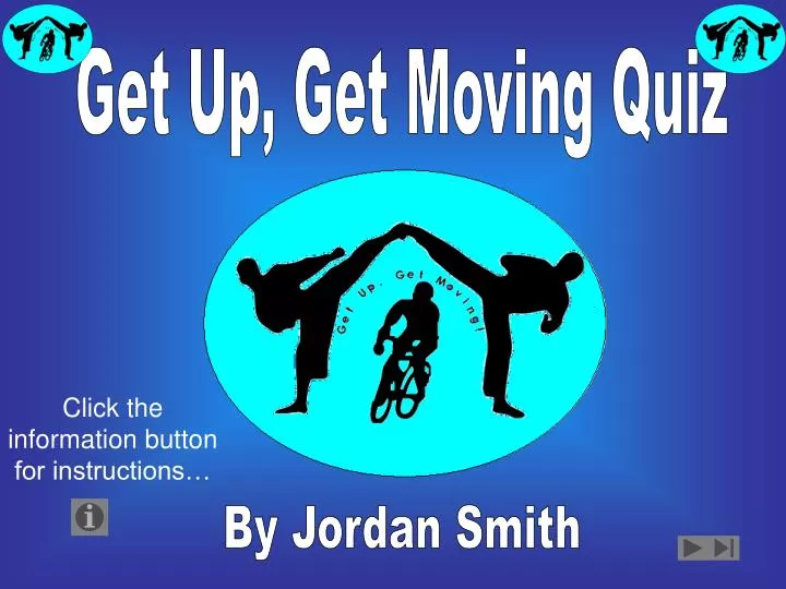PPT - Get Up, Get Moving Quiz PowerPoint Presentation, free download ...