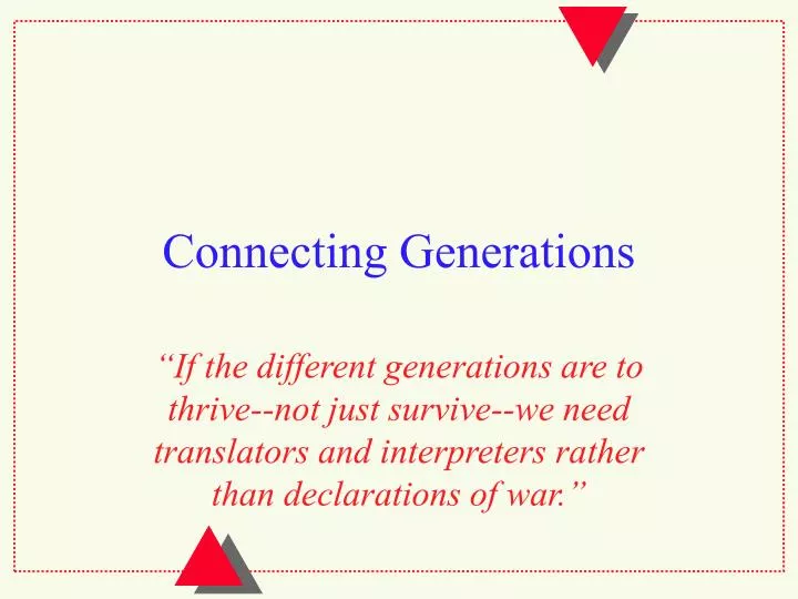 PPT - Connecting Generations PowerPoint Presentation, free download ...