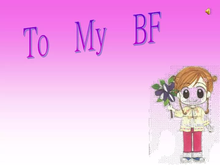 PPT - To My BF PowerPoint Presentation, free download - ID:4391387