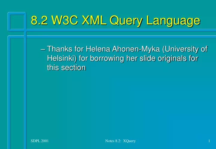 PPT - 8.2 W3C XML Query Language PowerPoint Presentation, free download ...