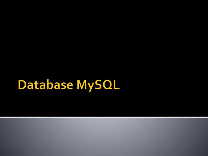 PPT - Database MySQL PowerPoint Presentation, free download - ID:4391941