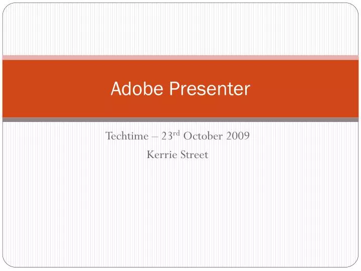 PPT - Adobe Presenter PowerPoint Presentation, free download - ID:4392883