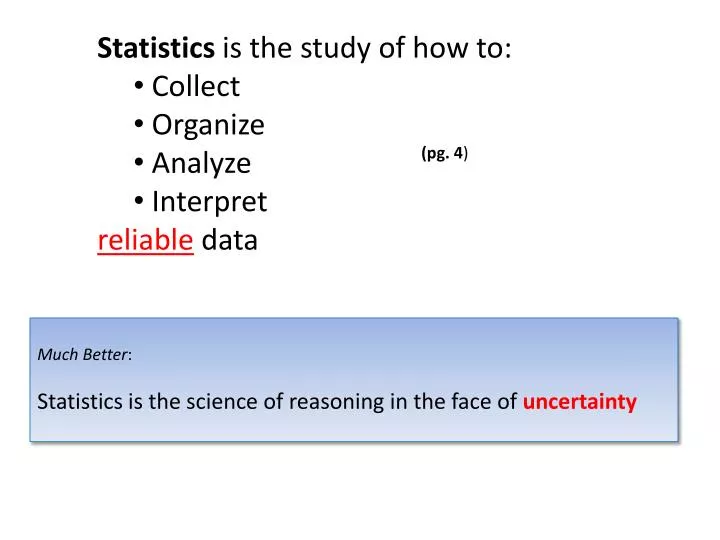PPT - Statistics is the study of how to: Collect Organize Analyze ...