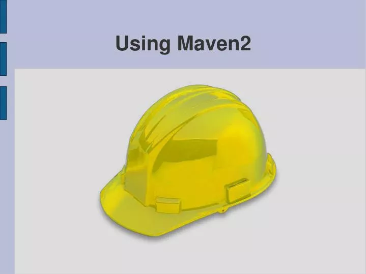 PPT - Using Maven2 PowerPoint Presentation, free download - ID:4394832