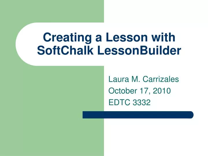 PPT - Creating a Lesson with SoftChalk LessonBuilder PowerPoint ...