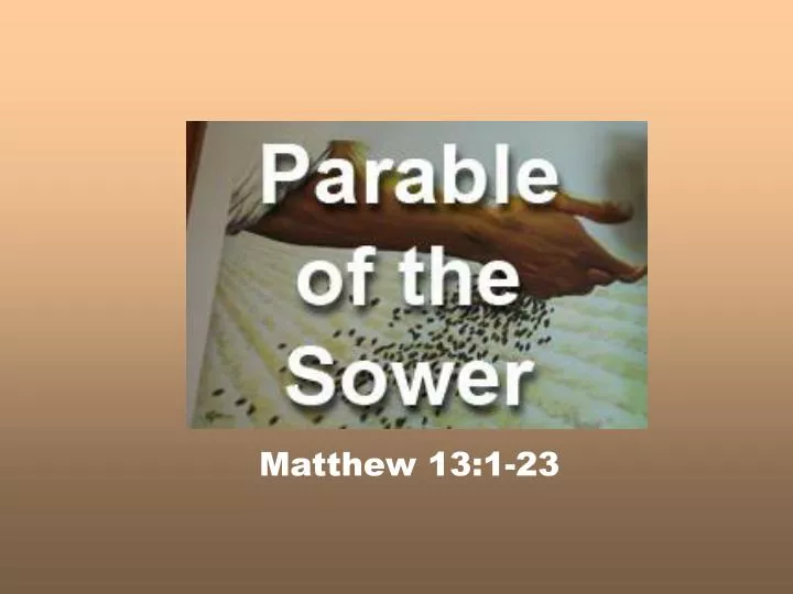 PPT - Matthew 13:1-23 PowerPoint Presentation, free download - ID:4396147