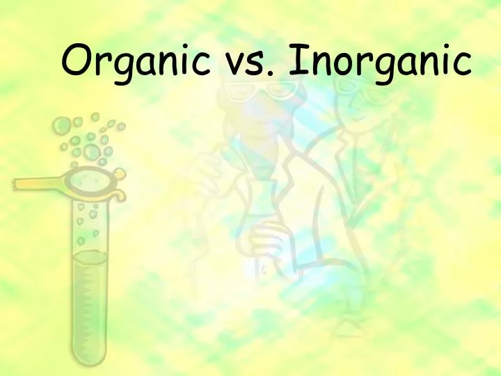 PPT - Organic vs. Inorganic PowerPoint Presentation, free download - ID ...