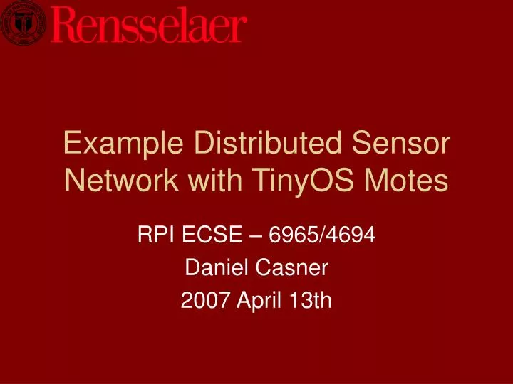 Ppt Example Distributed Sensor Network With Tinyos Motes Powerpoint