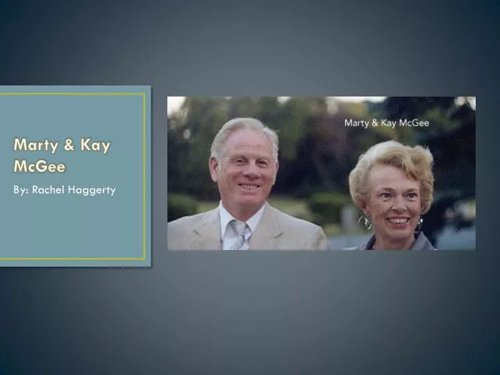 PPT - Marty & Kay McGee PowerPoint Presentation, free download - ID:4398437