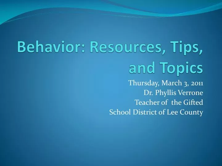 PPT - Behavior: Resources, Tips, and Topics PowerPoint Presentation ...