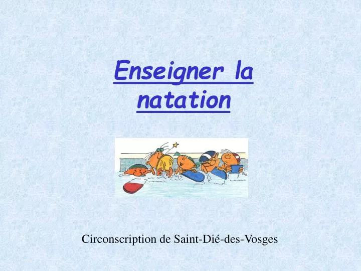 PPT - Enseigner la natation PowerPoint Presentation, free download - ID ...