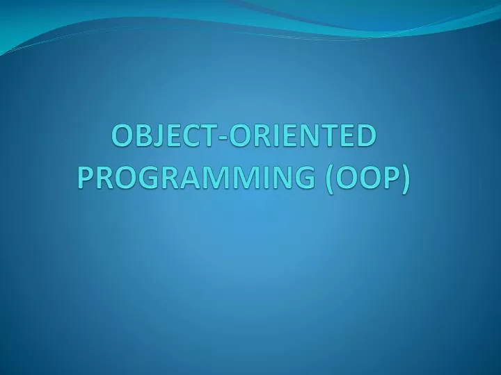 Ppt Object Oriented Programming Oop Powerpoint Presentation Free Download Id4398598