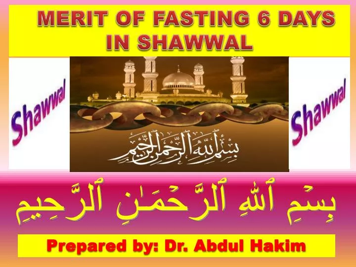 PPT - MERIT OF FASTING 6 DAYS IN SHAWWAL PowerPoint Presentation, free ...