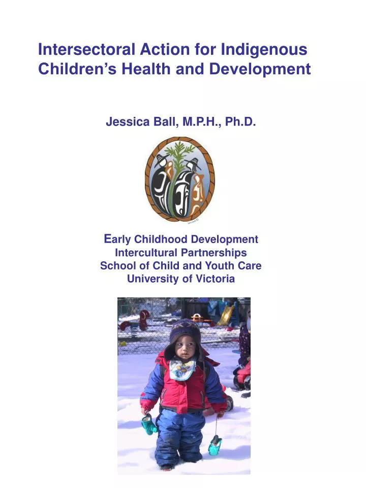 PPT - Intersectoral Action for Indigenous Children’s Health and ...