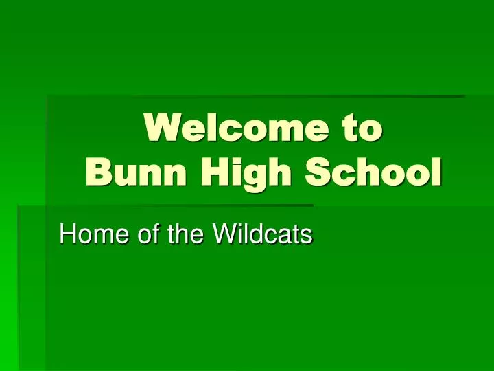 PPT - Welcome to Bunn High School PowerPoint Presentation, free ...