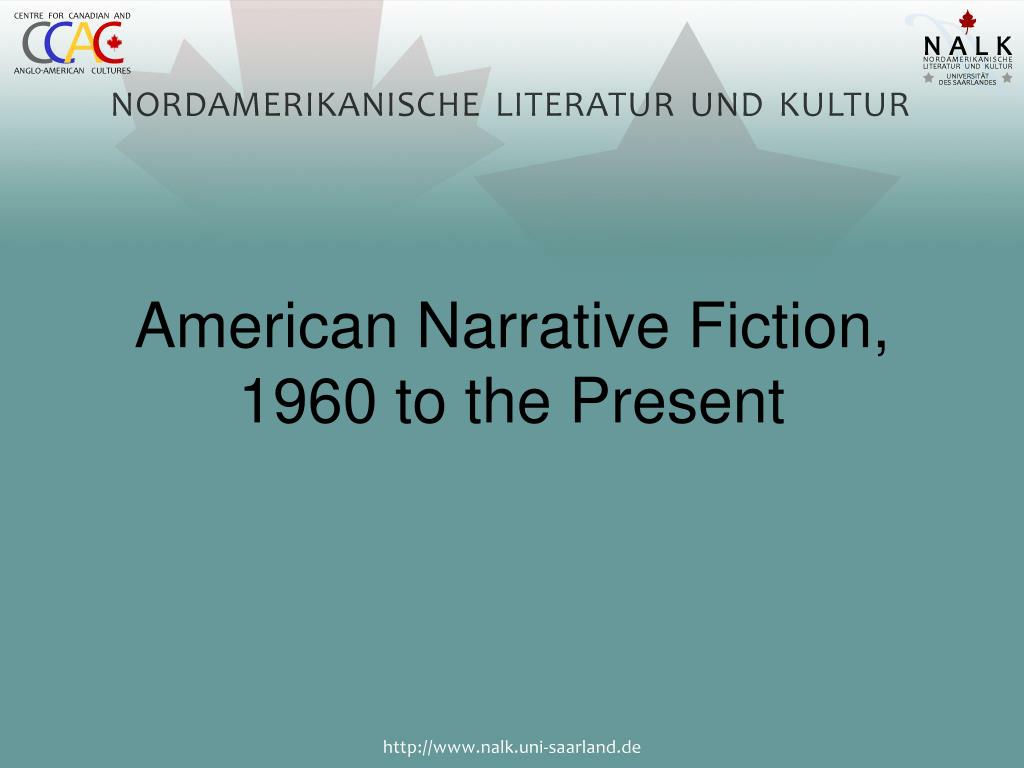 PPT - American Narrative Fiction, 1960 to the Present PowerPoint ...