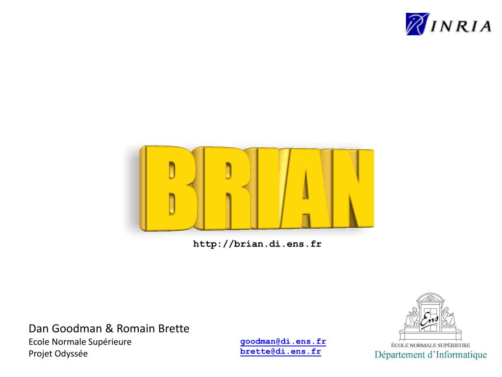PPT - Dan Goodman & Romain Brette Ecole Normale Supérieure Projet ...